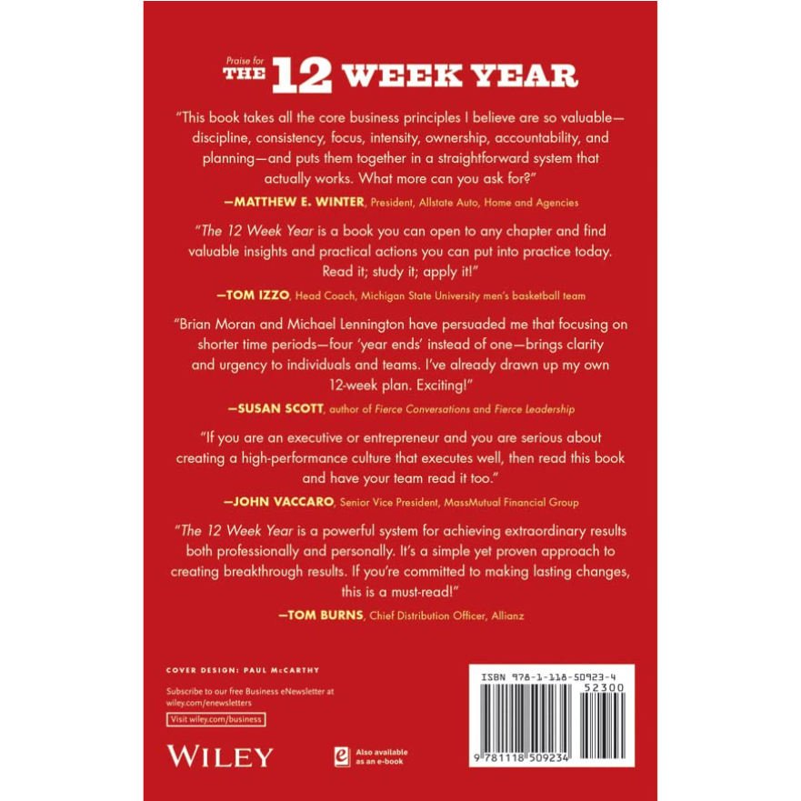 The 12 Week Year: Get More Done in 12 Weeks than Others Do in 12 Months