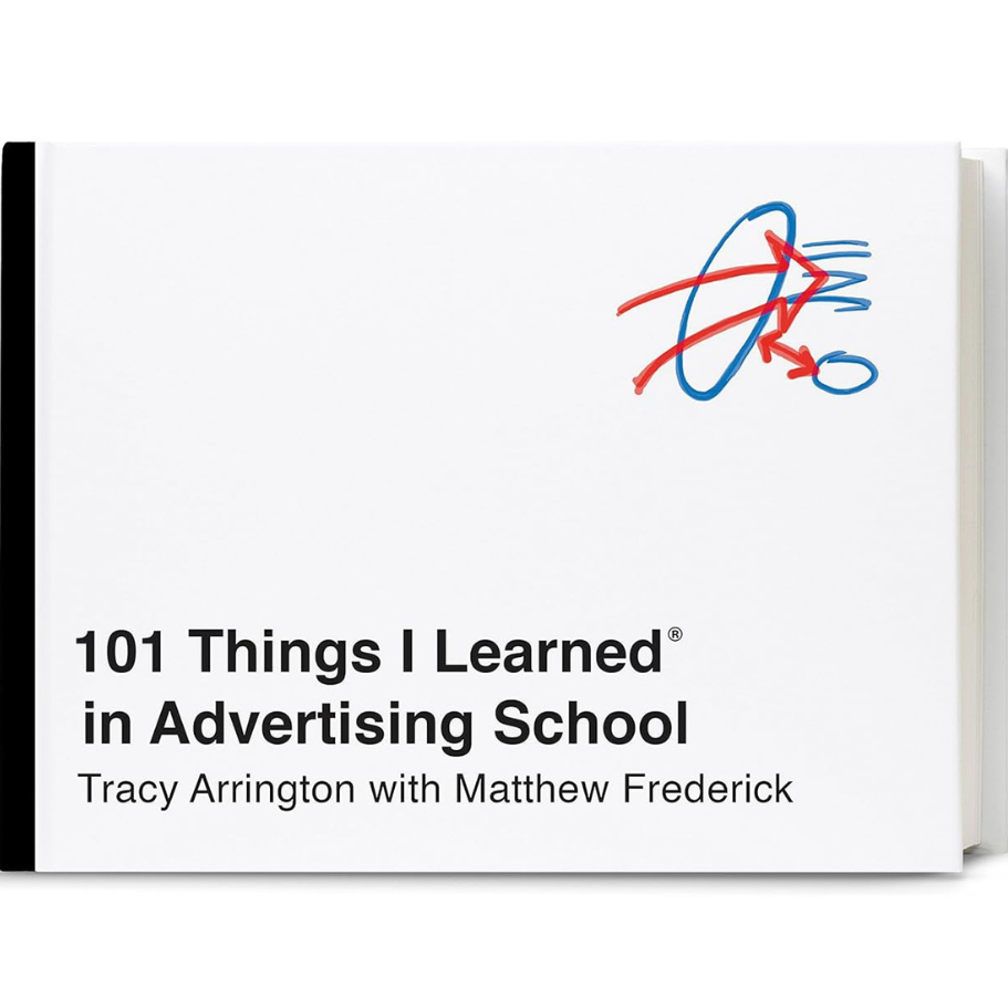 101 Things I Learned in Advertising School