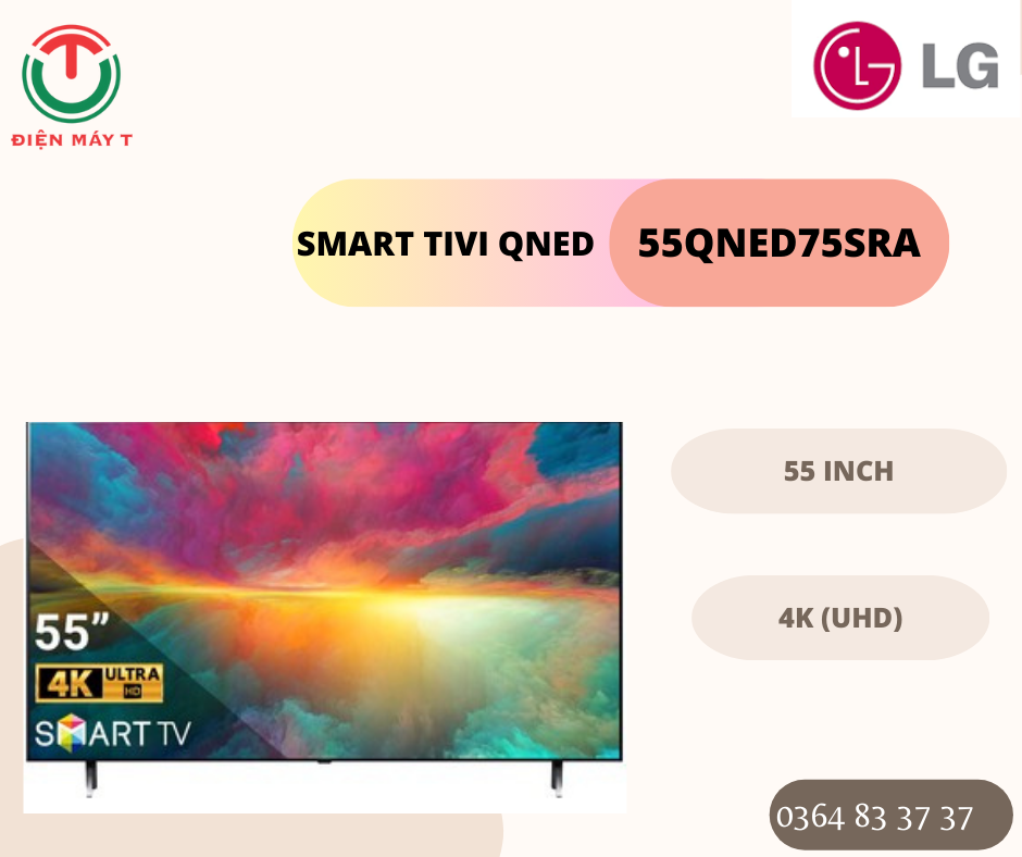 Smart Tivi LG 4K 55 inch 55QNED75SRA.ATV | Điện Máy T
