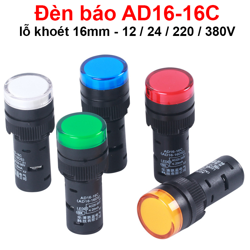 Đèn báo AD16 - 16C lỗ khoét 16mm điện áp 12V, 24V, 220VAC, 380VAC