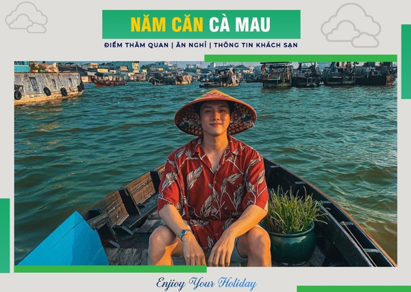 Năm Căn Cà Mau | Kinh nghiệm du lịch từ A-Z | Antamtour.vn