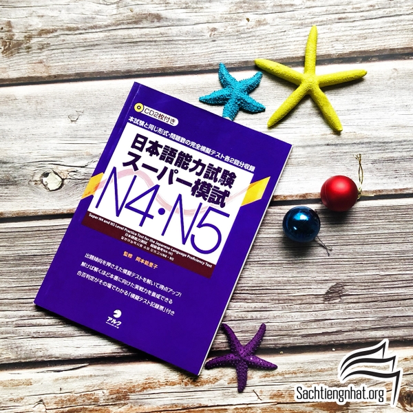 Nihongo nouryokushiken Supa moshi N4.5- Đề thi tổng hợp cấp độ N4.5 (S