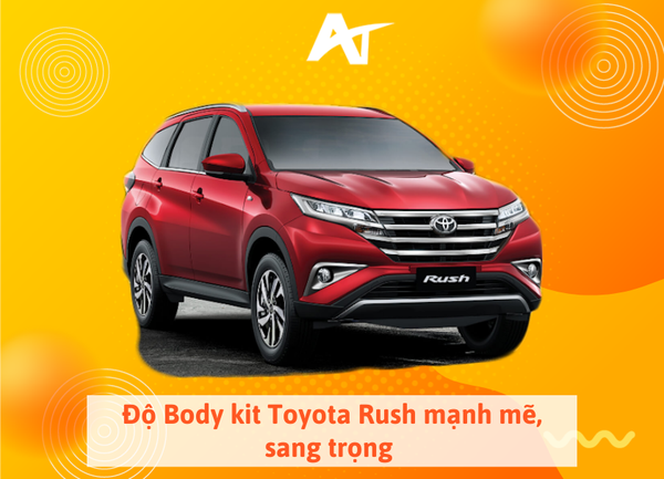Độ Body kit Toyota Rush mạnh mẽ, sang trọng | Cửa hàng Anh Thi Auto