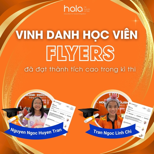 ANH NGỮ HÀ LAN VINH DANH HỌC VIÊN ĐẠT THÀNH TÍCH CAO Ở KỲ THI FLYERS ...