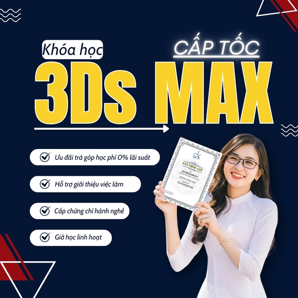 3Ds Max Nội Thất| Khám phá khóa dựng hình 3Ds Max ngắn hạn ở Bình Tân