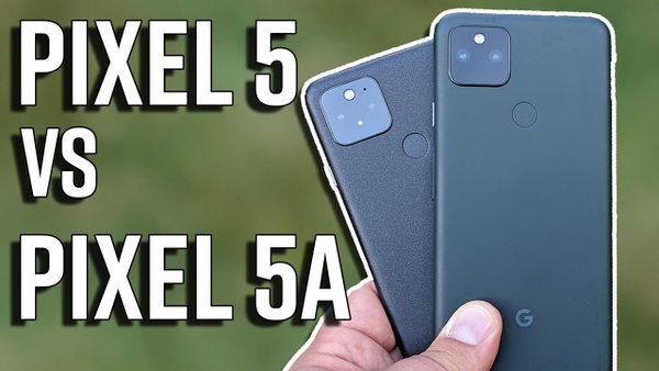 So sánh chi tiết giữa Pixel 5a và Pixel 5: Điện thoại nào đáng mua hơn ...
