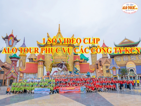 1 SỐ VIDEO CLIP ALO TOUR PHỤC VỤ CÁC CÔNG TY KCN