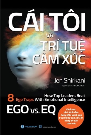 Cái tôi và trí tuệ cảm xúc - Jen Shirkani