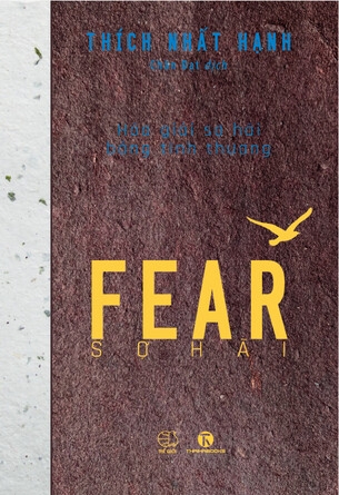 FEAR (SỢ HÃI) – Bản đặc biệt - Thích Nhất Hạnh