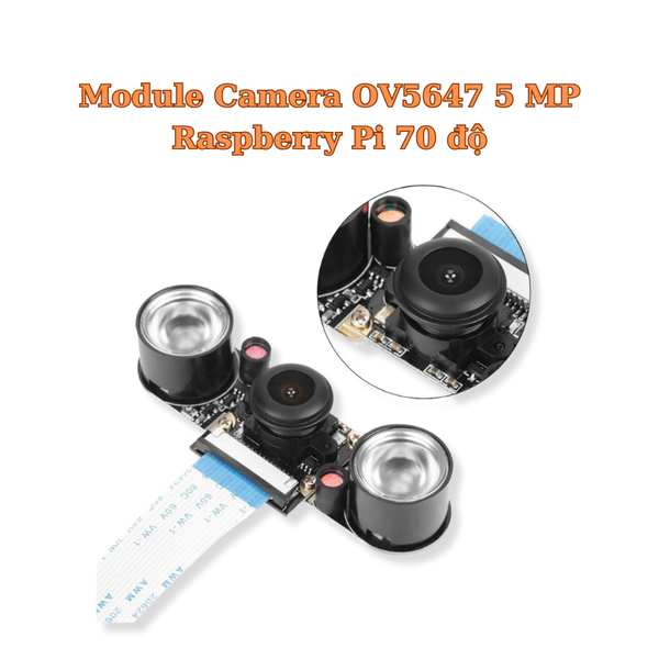 Module Camera OV5647 5 MP Raspberry Pi 70 độ | Linh Kiện Điện Tử 3M