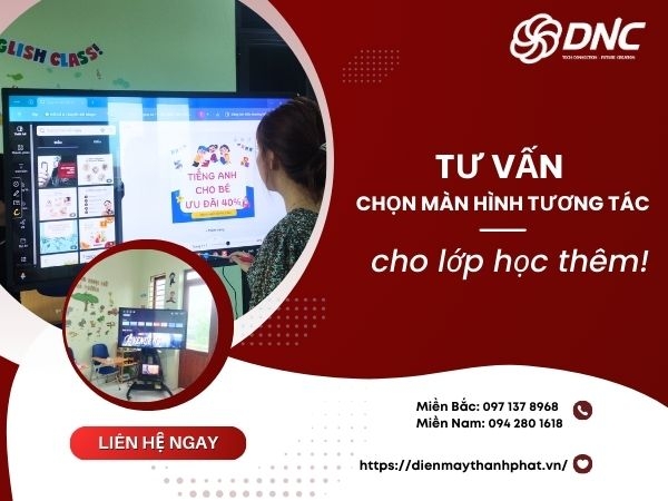 Tư Vấn Chọn Màn Hình Tương Tác Cho Lớp Học Thêm