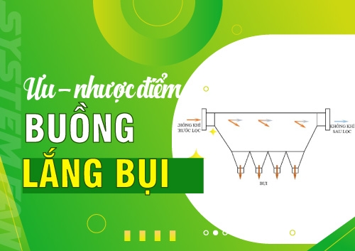Buồng lắng bụi là gì? Ưu nhược điểm của buồng lắng bụi