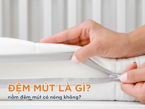 [Giải Đáp] Đệm Mút Là Gì? Nằm Đệm Mút Có Nóng Không?