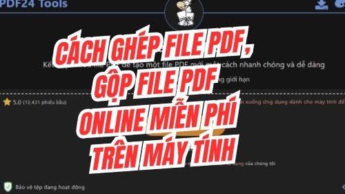 9 cách ghép file PDF, gộp file PDF online miễn phí trên máy tính
