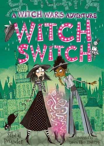 Witch Switch : A Witch Wars Adventure by Sibéal Pounder - Bookworm Hanoi