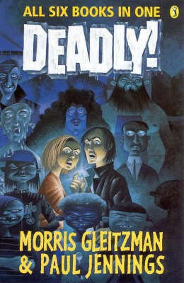 Deadly! - All six books in one by Morris Gleitzman - Bookworm Hanoi
