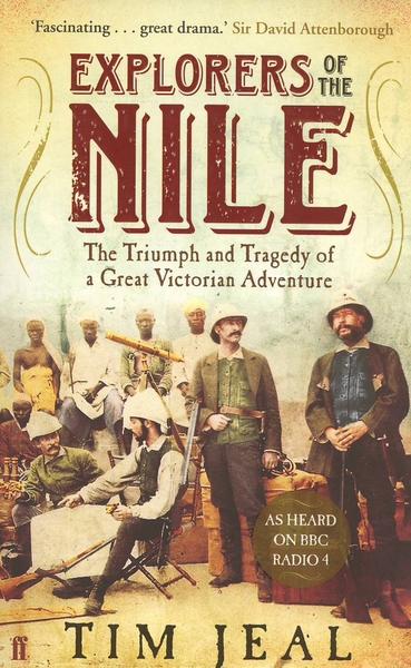 Explorers Of The Nile by Tim Jeal - Bookworm Hanoi