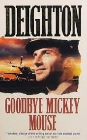 Goodbye Mickey Mouse by Len Deighton - Bookworm Hanoi