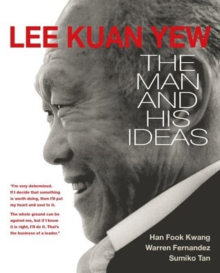 Lee Kuan Yew the Man and His Ideas by Han Fook Kwang - Bookworm Hanoi