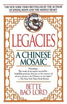 Legacies A Chinese Mosaic by Bette Bao Lord - Bookworm Hanoi
