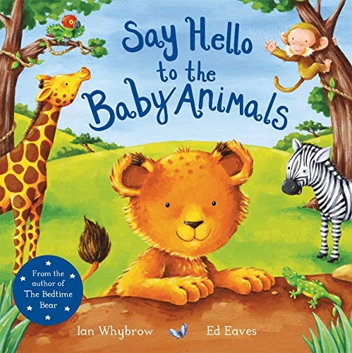 Say Hello to the Baby Animals by Ian Whybrow - Bookworm Hanoi