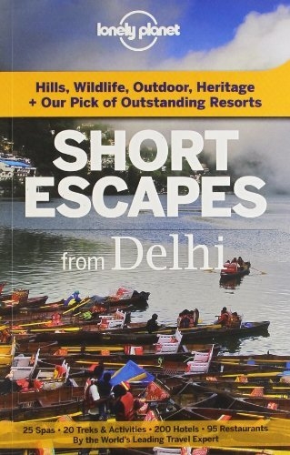 Short Escapes from Delhi by Lonely Planet - Bookworm Hanoi