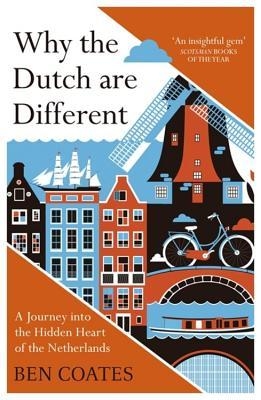 Why the Dutch are Different by Ben Coates - Bookworm Hanoi