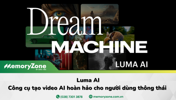 Luma AI: Công cụ tạo video AI hoàn hảo cho người dùng thông thái