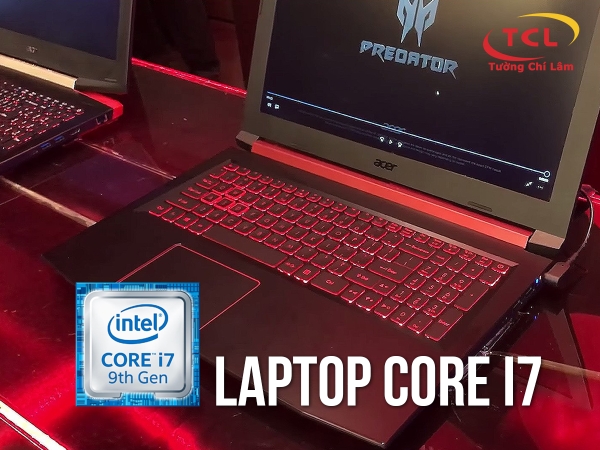 Laptop Core i7 có đặc điểm gì? Ngắm nhìn Laptop Core i7 các hãng