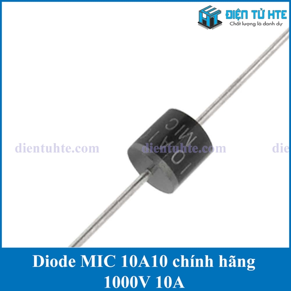 Diode MIC 10A10 1000V 10A R6 | Điện Tử HTE
