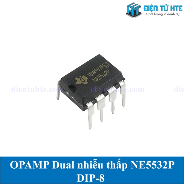 Opamp NE5532 NE5532P NE5532N Dual Low noise DIP-8 | Điện Tử HTE