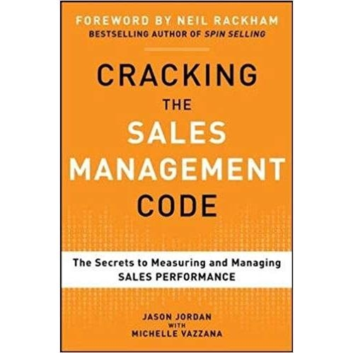 Cracking the Sales Management Code: The Secrets to Measuring and ...