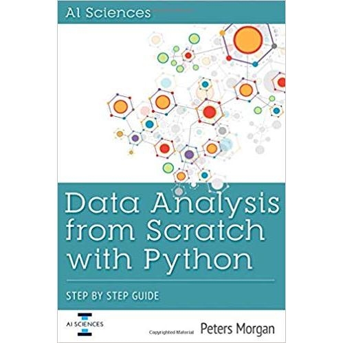 Data Analysis from Scratch with Python: Step-by-Step Guide
