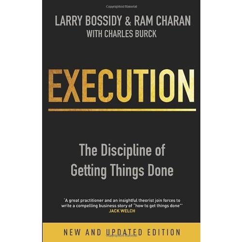 Execution: The Discipline of Getting Things Done