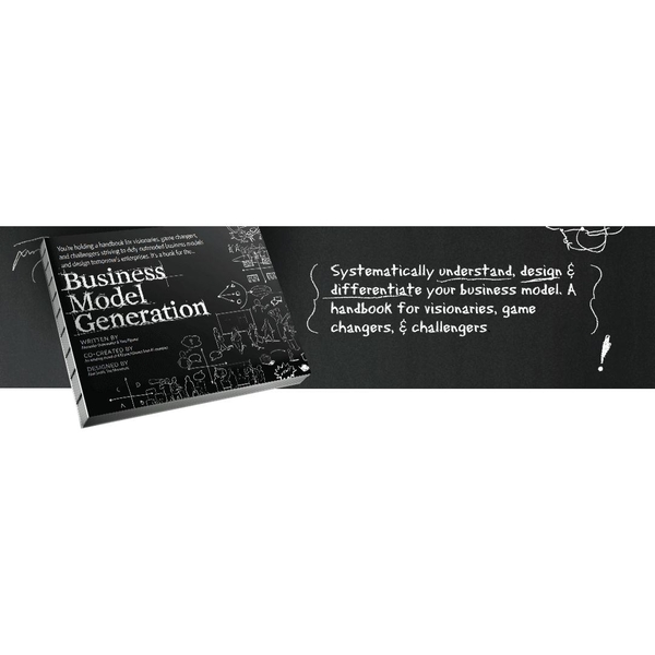 Business Model Generation: A Handbook for Visionaries, Game Changers ...