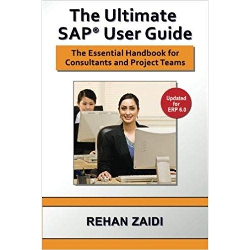 The Ultimate SAP User Guide: The Essential SAP Training Handbook for ...