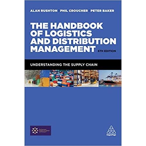 The Handbook of Logistics and Distribution Management: Understanding ...