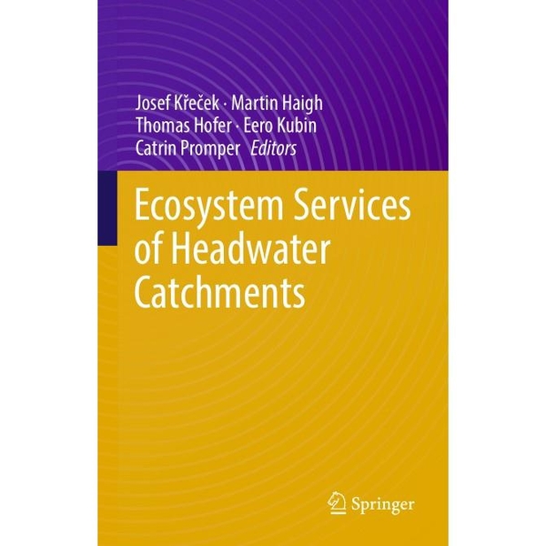 Ecosystem Services of Headwater Catchments By Josef Křeček, Martin ...