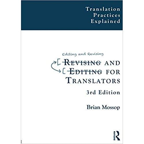 Revising and Editing for Translators (Translation Practices Explained)