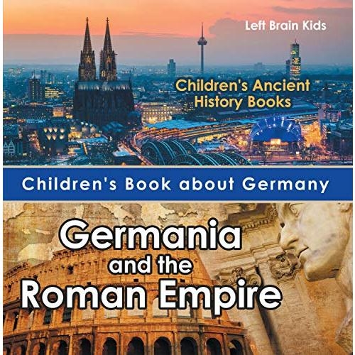Children's Book about Germany: Germania and the Roman Empire - Children ...
