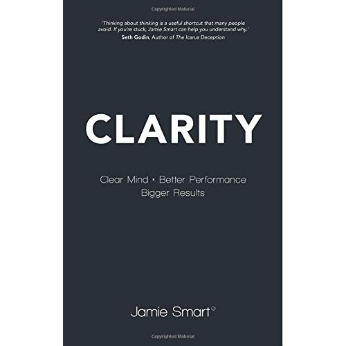 Clarity: Clear Mind, Better Performance, Bigger Results