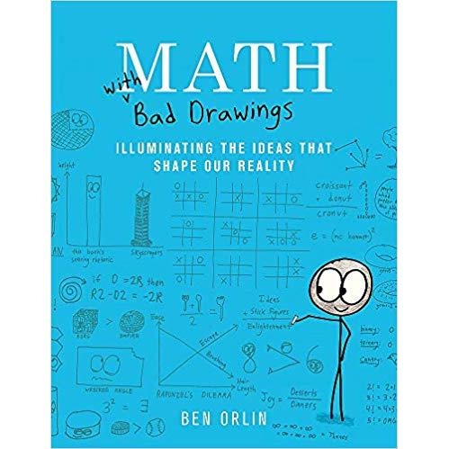 Math with Bad Drawings: Illuminating the Ideas That Shape Our Reality
