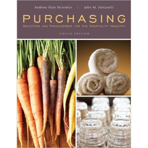 Purchasing: Selection and Procurement for the Hospitality Industry, 8th ...