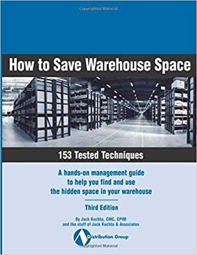 How to Save Warehouse Space. 153 Tested Techniques. A hands-on ...