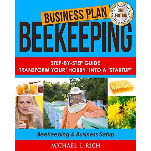 Business Plan: Beekeeping: Step-By-Step Guide: Transform Your "Hobby ...