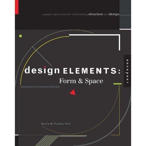 Design Elements, Form & Space: A Graphic Style Manual for Understanding ...