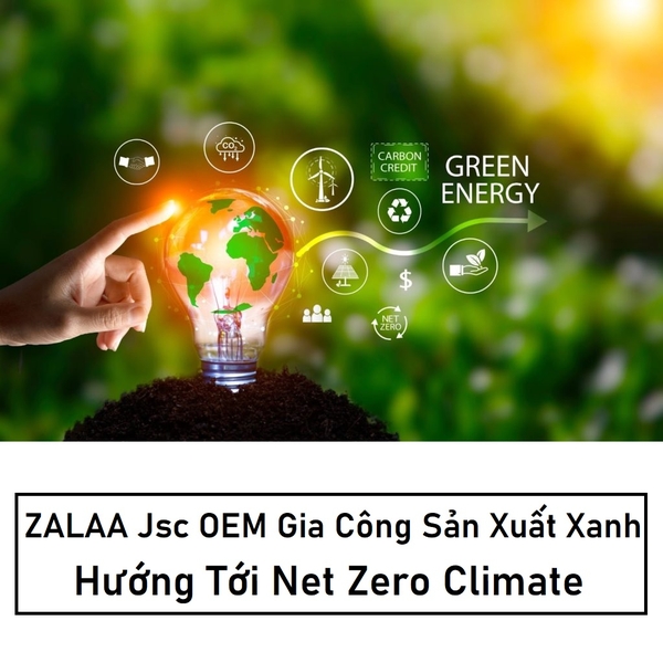Đèn LED ZALAAjsc OEM Gia Công Sản Xuất Xanh Hướng Tới Net Zero Climate | ZALAA Lighting ...