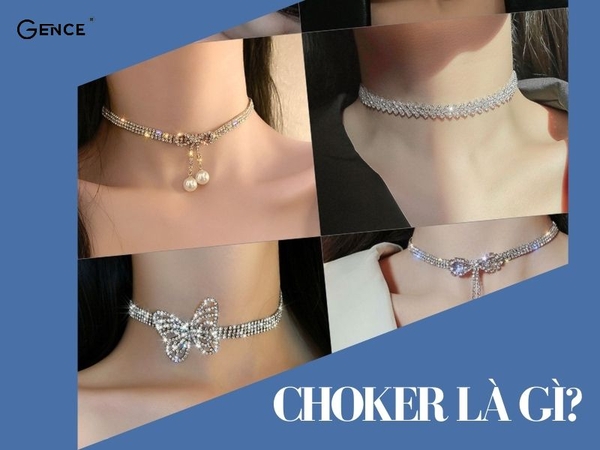 Choker là gì? Những kiểu vòng cổ choker đẹp, cá tính