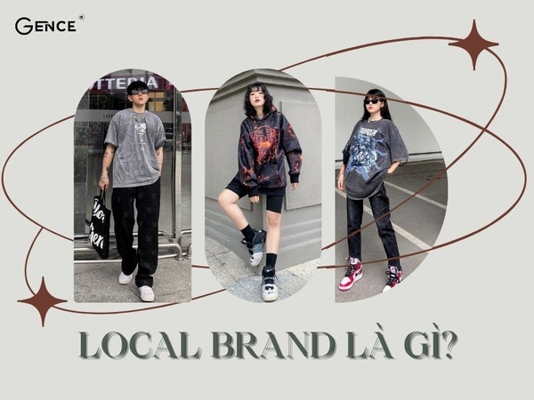Local Brand là gì? Giải mã xu hướng thời trang "gây bão" giới trẻ Việt