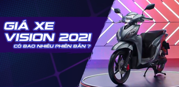 Giá xe Vision 2021 bao nhiêu tiền? Có mấy phiên bản? | Phụ kiện xe Vũ ...